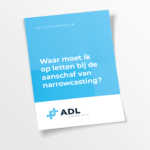 Wat is Narrowcasting? Wat kan ik ermee?